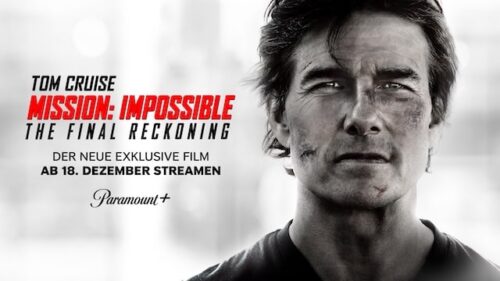 Streaming-Start: MISSION: IMPOSSIBLE – THE FINAL RECKONING – Tom Cruise ...